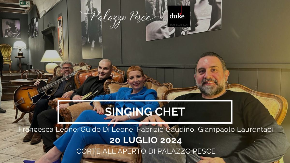 20 luglio 2024: Singing Chet – Palazzo Pesce