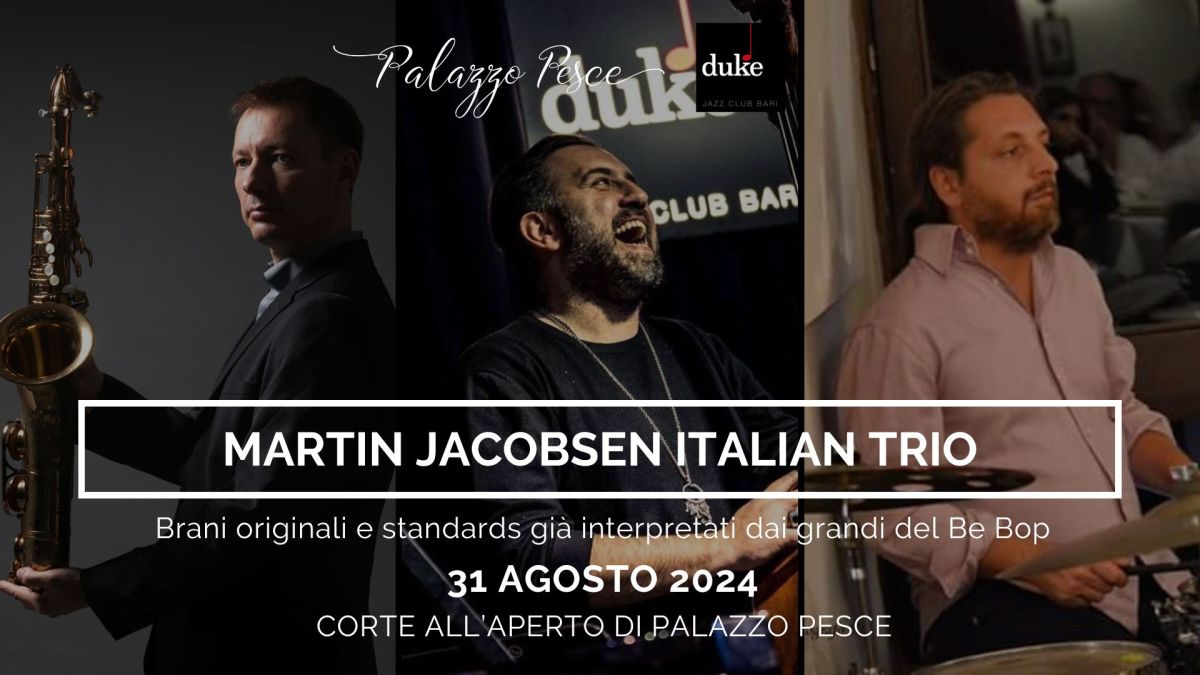 31 agosto 2024: Martin Jacobsen Italian Trio [Brani originali e ...